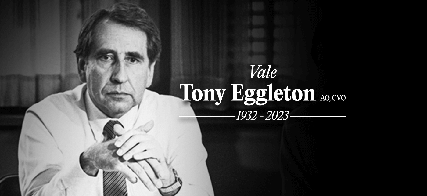 Death of Tony Eggleton AO CVO | Mirage News